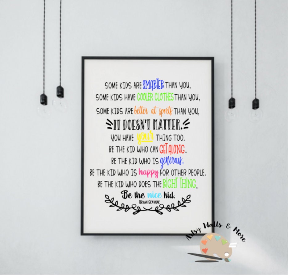 Some Kids Are Smarter Than You...be the Nice Kid Quote Printable Art ...