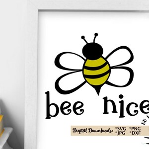 Bee Nice Svg CUT FILE Be Nice Svg Bumblebee Svg Cut File Be the Nice ...