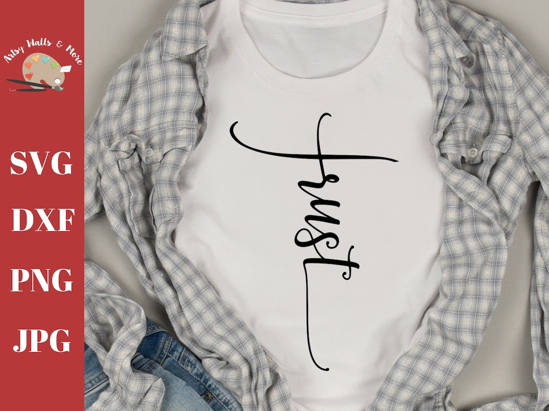 Trust Svg CUT File, Trust Cross Svg File Christian Trust in Him and ...