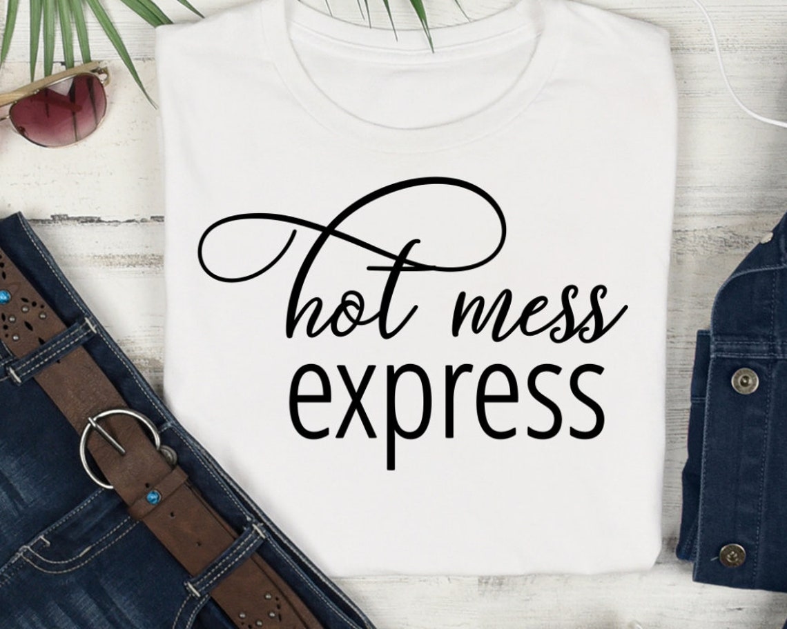 Hot Mess Express Svg Cut File Jpg, Trendy Svg for Silhouette Cameo or ...