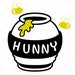 Honey Pot Svg Cut File Hunny Pot Svg Pooh Bear Svg Classic Pooh Quote ...