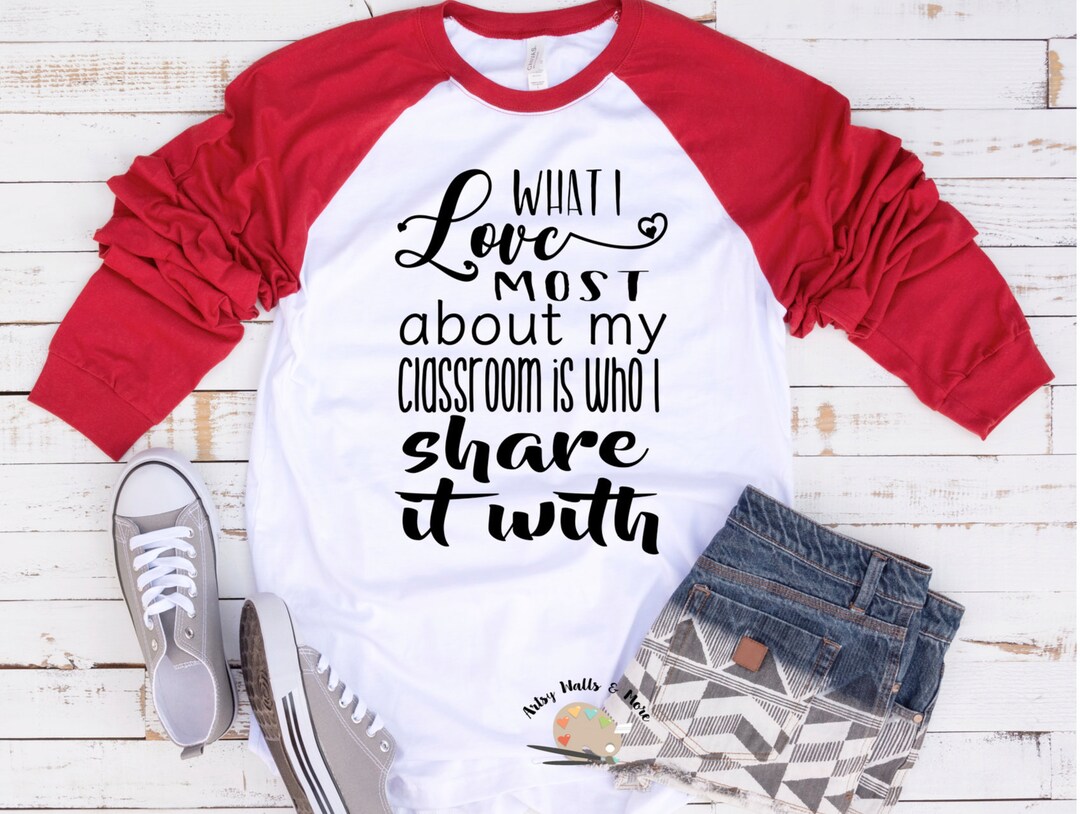 What I Love Most About My Classroom is Who I Share It With Svg Cut File ...