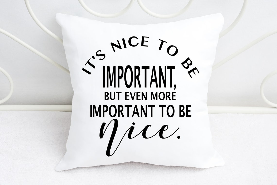 It's Nice to Be Important but Even More Important to Be - Etsy