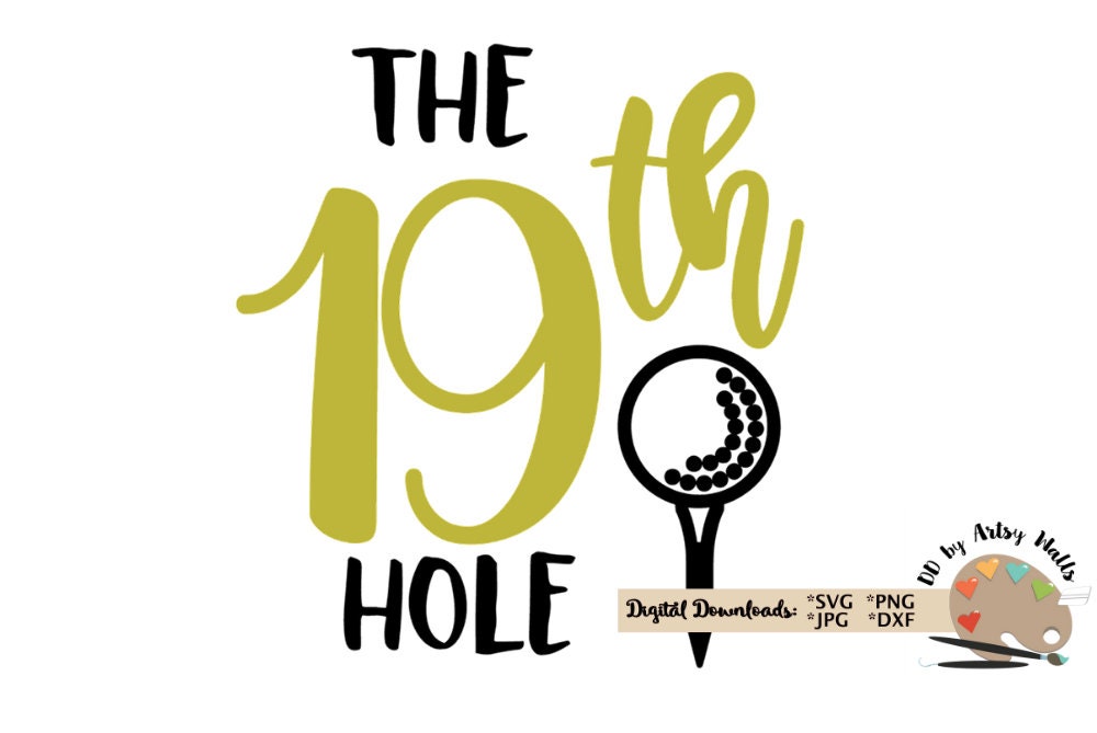 The 19th Hole Golf Svg Cut File, Png Jpg File, Golf Lover Svg Digital ...