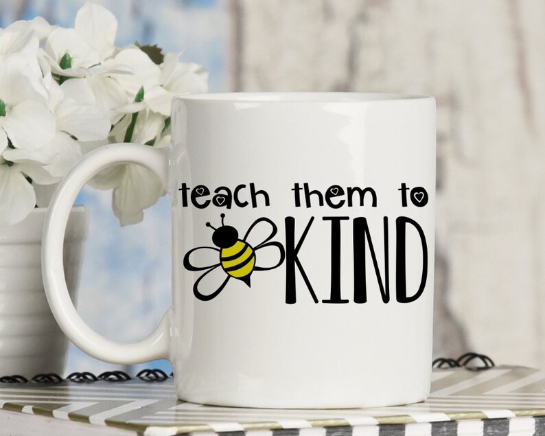 Teach Them to Bee Kind Svg, Bee Kind Sign Svg, Bee Sign Svg Dxf Png Jpg ...