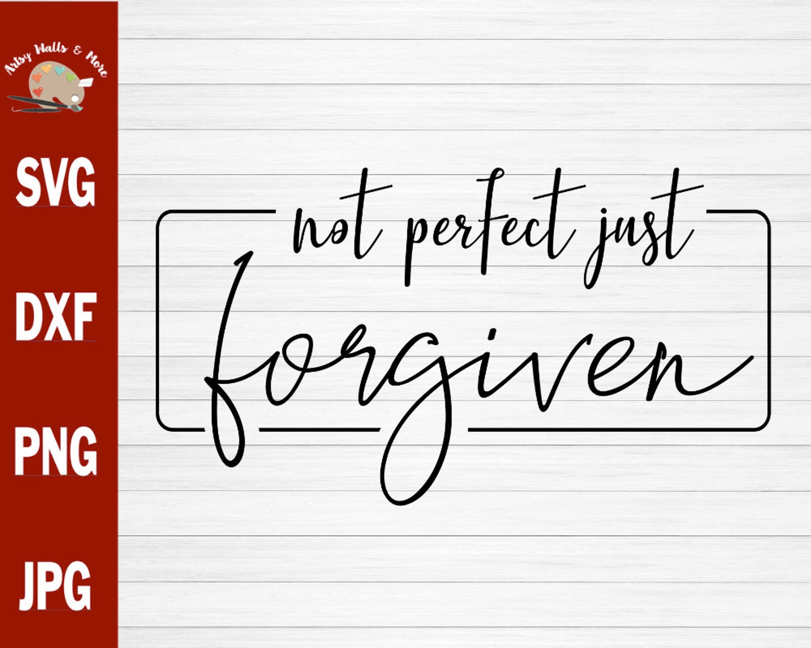 Not Perfect Just Forgiven Forgiven Svg Forgiveness Svg - Etsy