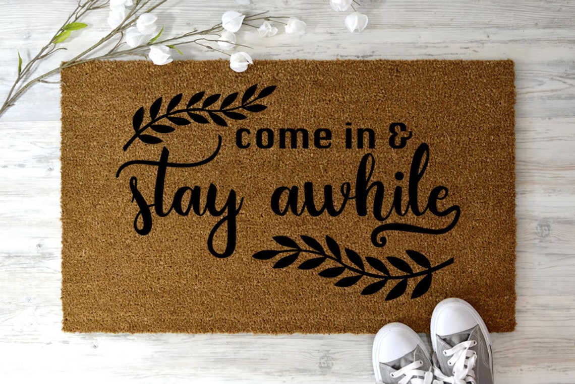Come in and Stay Awhile Svg CUT File Svg Dxf Png Jpg, Welcome Mat Svg ...