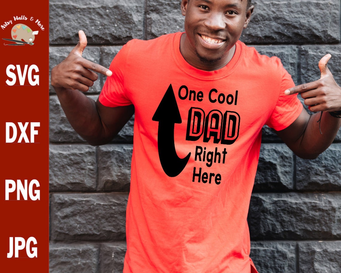 One Cool Dad Right Here Svg Cut File Funny Dad Svg File for - Etsy