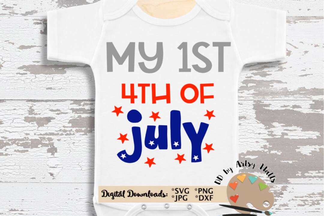 Baby's My First Fourth of July Svg Baby July 4th Svg File Cute My 1st ...