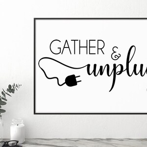 Gather and Unplug Svg CUT File Svg Dxf Png Jpg, Unplug Svg Unplug Sign ...