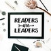 Readers Are Leaders Printable Wall Art Reading Classroom Quotes Wall ...