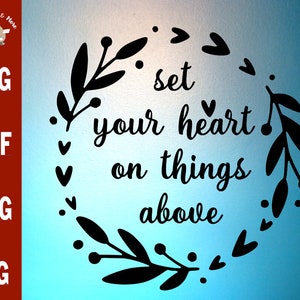 Set Your Heart on Things Above Svg, Christian Sign Svg, Faith Sign Svg ...