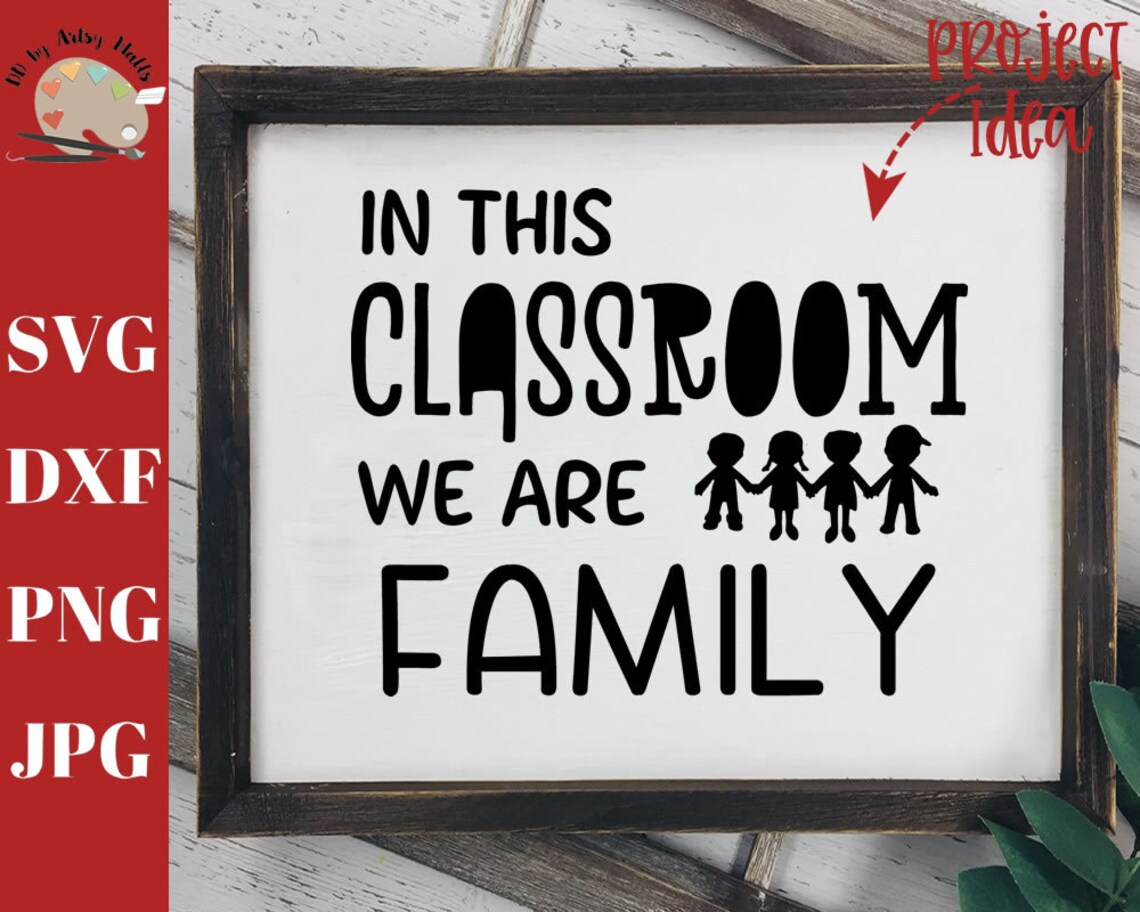 In This Classroom We Are Family Svg School Classroom Sign - Etsy