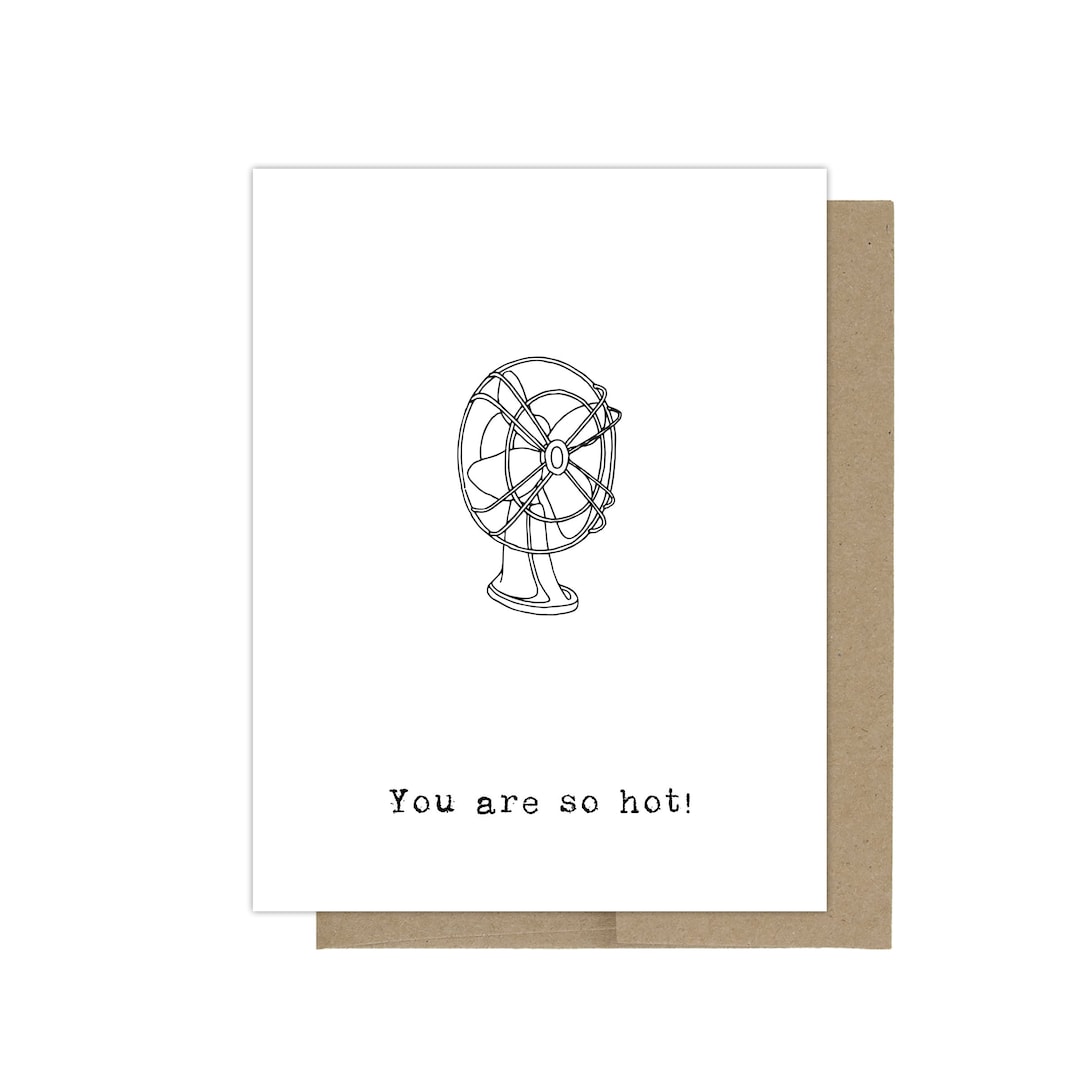 You Are so Hot Card, Sarcastic Greeting Card, Love Greeting Card, Love ...