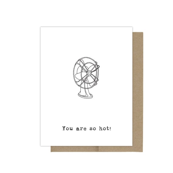 You Are so Hot Card Sarcastic Greeting Card Love Greeting | Etsy