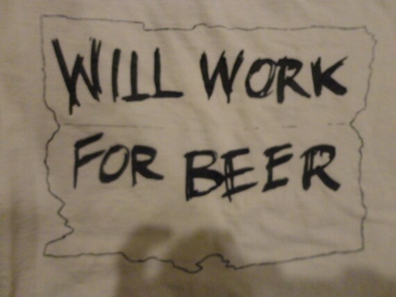 Vtg 90's 1994 White Will Work For Beer Cotton Tshirt … - Gem