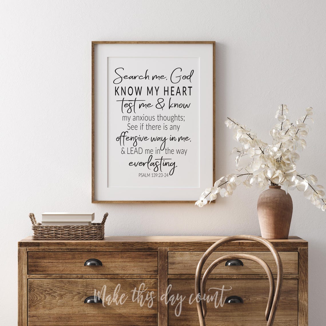 Psalm 139:23-24 Search Me God and Know My Heart Print, Bible Verse Sign ...