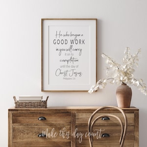 He Who Began A Good Work in You Philippians 1:6 Print, Bible Verse ...