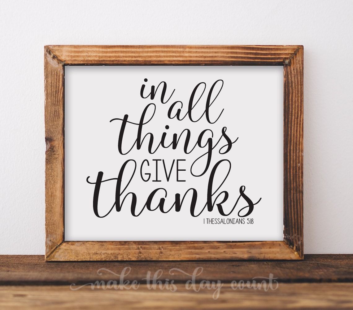 In All Things Give Thanks 1 Thessalonians 5:18 Print Digital | Etsy