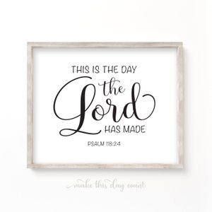 This is the Day the Lord Has Made Psalm 118:24, Bible Verse Print ...