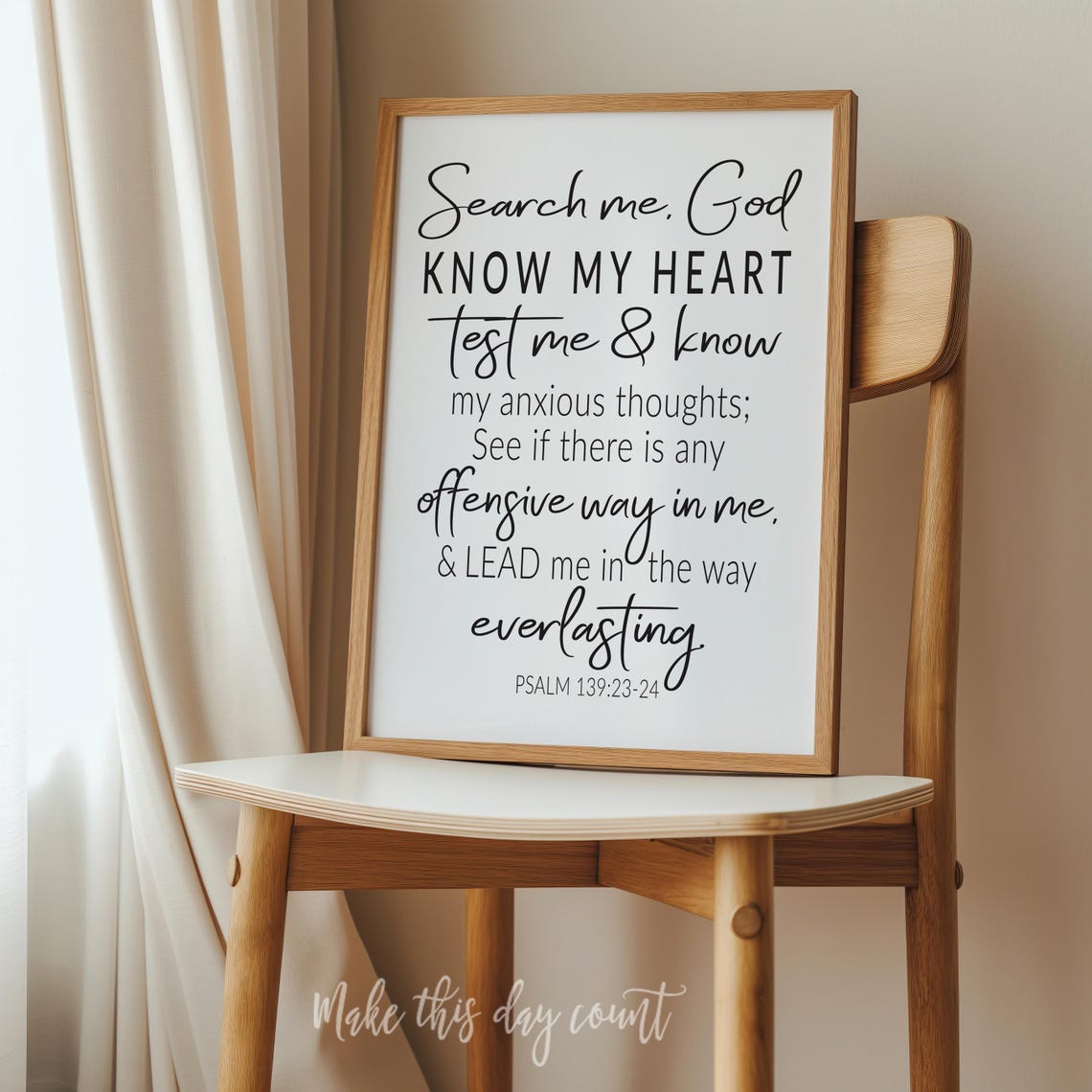 Psalm 139:23-24 Search Me God and Know My Heart Print, Bible Verse Sign ...