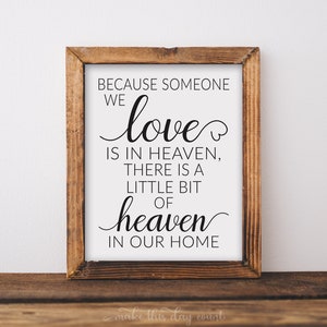 Because Someone We Love is in Heaven There is A Little Bit of Heaven in ...