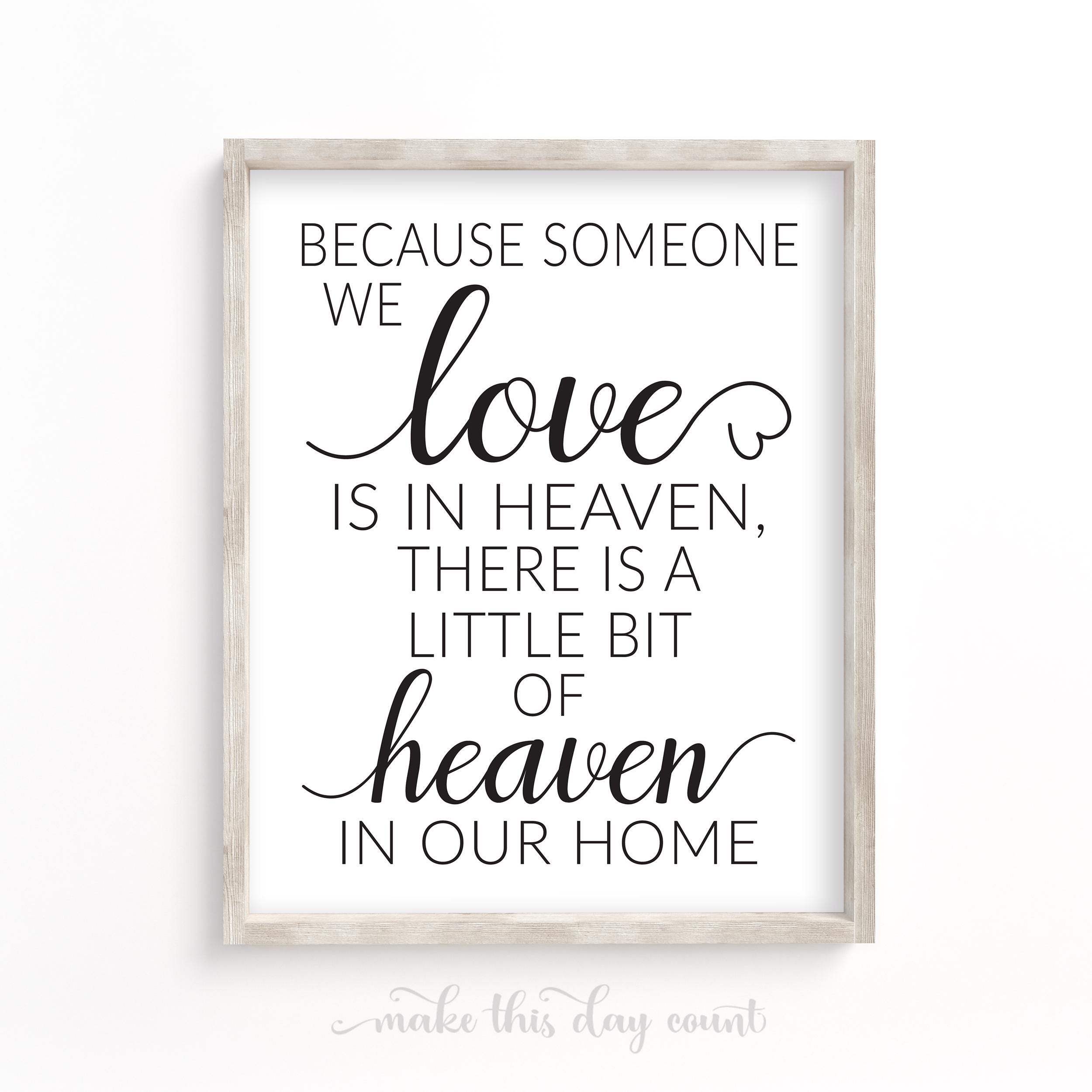Because Someone We Love is in Heaven There is A Little Bit of Heaven in ...