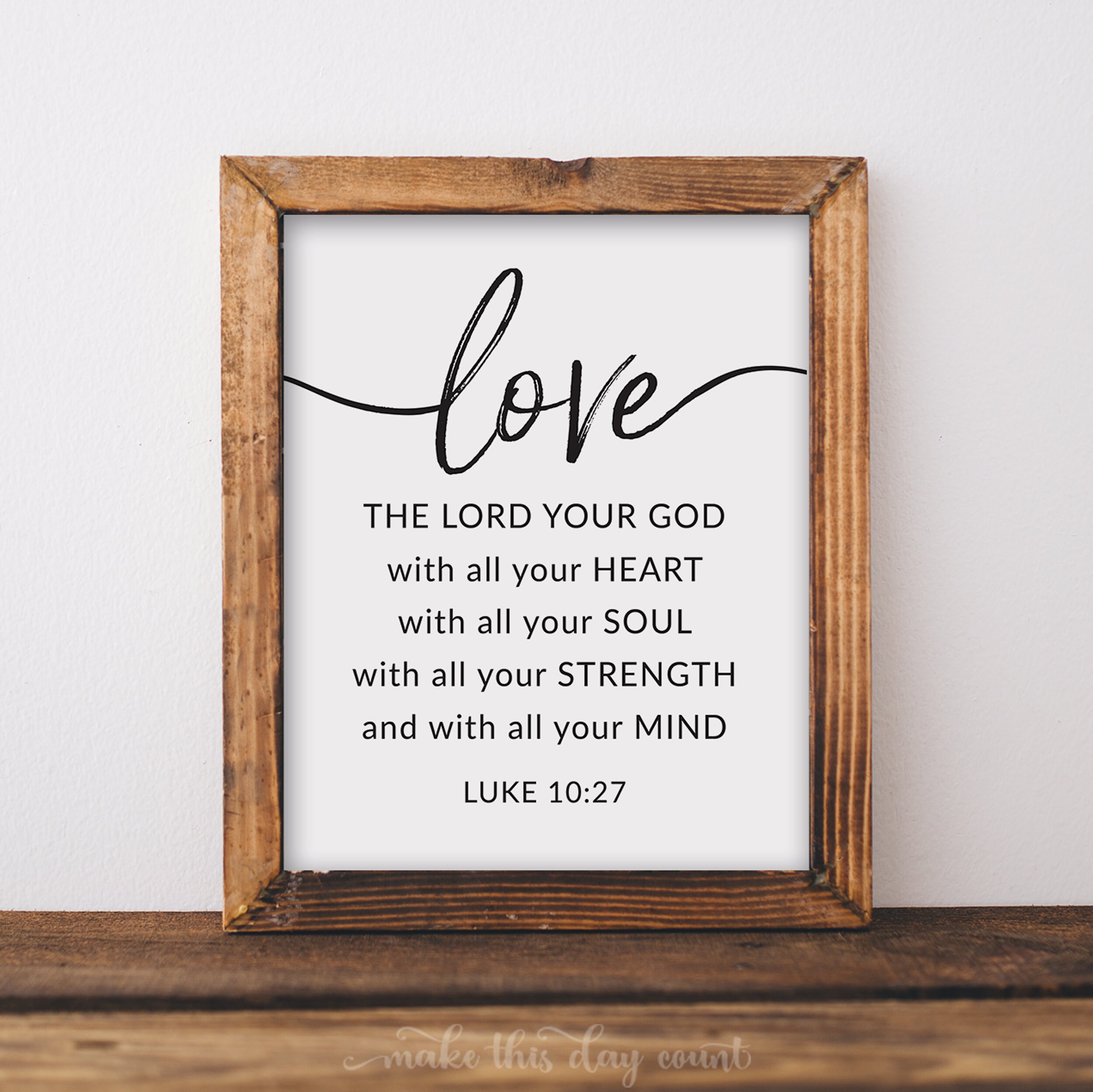 Love the Lord Your God With All Your Heart Luke 10:27 Print, Scripture ...