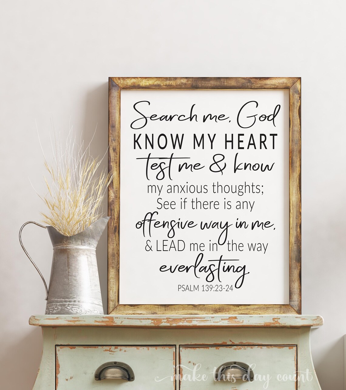 Psalm 139:23-24 Search Me God and Know My Heart Print, Bible Verse Sign ...