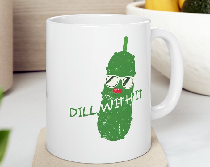 Funny Mug dill With It Funny Coffee Mug, Joke Mug, Gift for Boyfriend ...