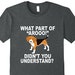 What Part of arooo Didn't You Understand Beagle T Shirt Beagle Shirt ...