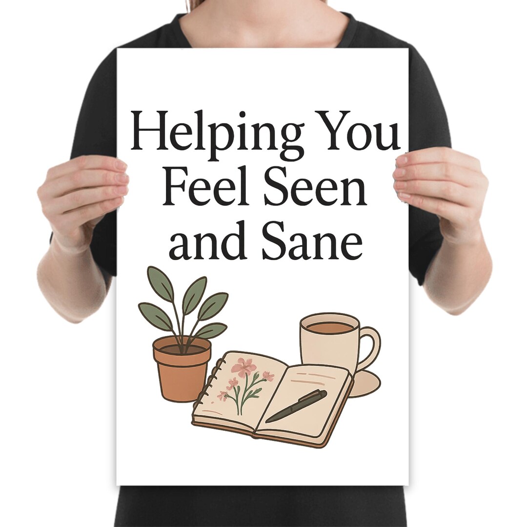 Helping You Feel Seen and Sane Poster – Therapist Office Wall Art ...