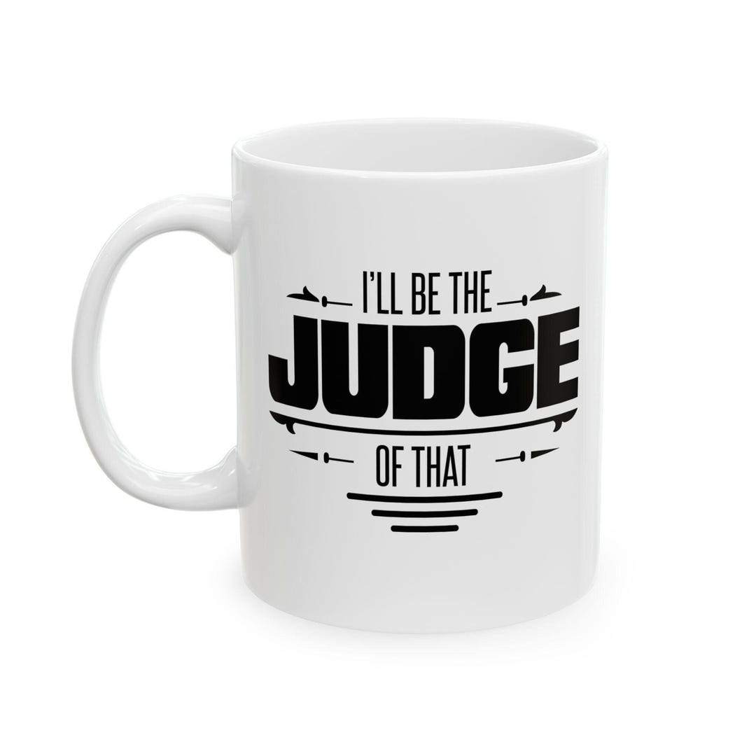 Attorney Coffee Mug: Funny Judge Gift - Ceramic Office Drinkware - Etsy