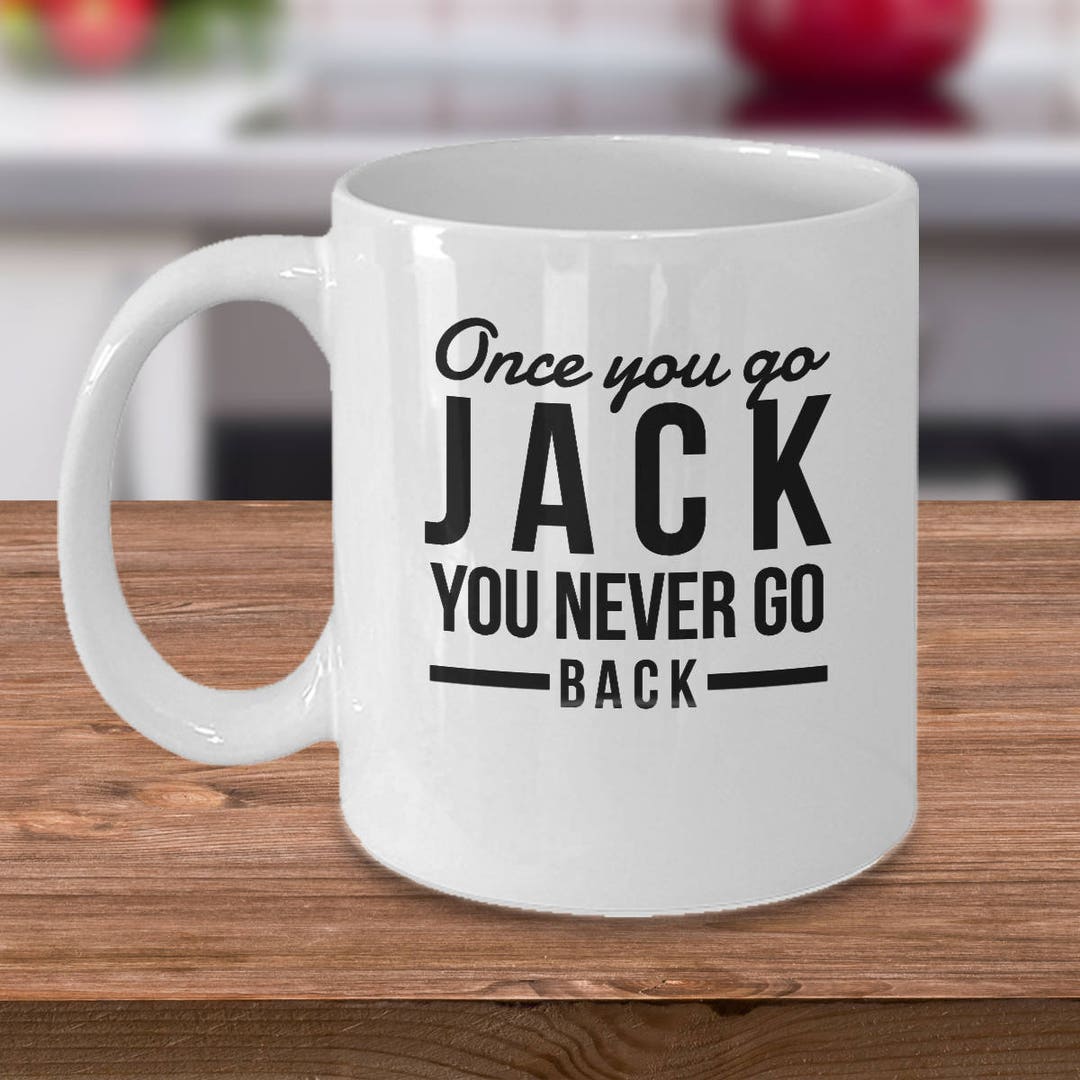 Once You Go Jack You Never Go Back Jack Russell Mug Jack Russell ...