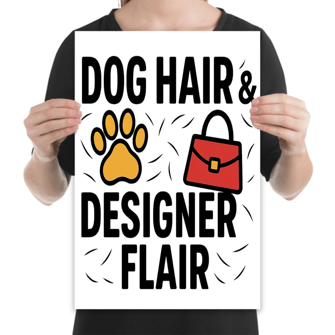 Dog Hair & Designer Flair Poster: Chic Fashion Pet Art - Etsy