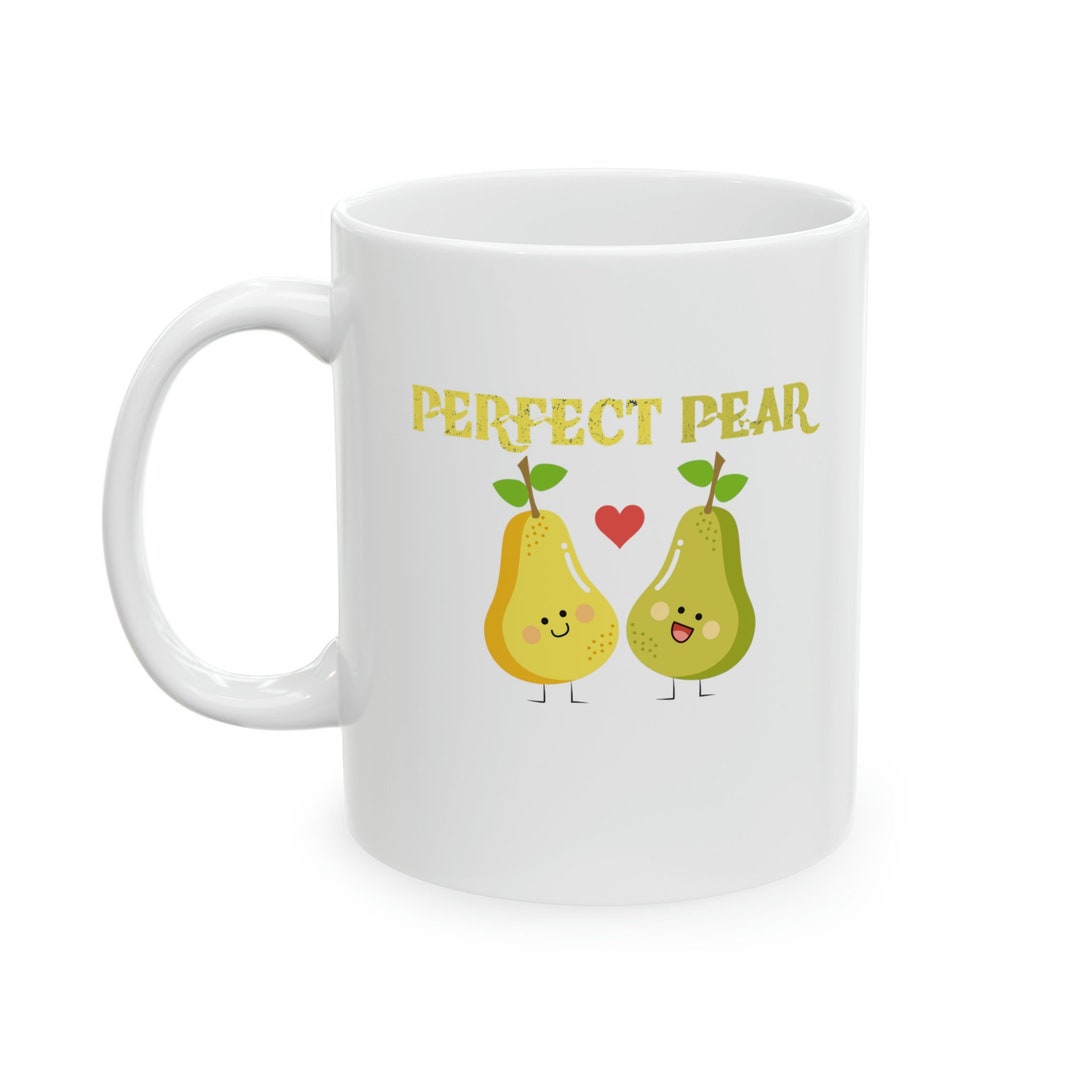 Perfect Pear Mug, Cute Couple Mug, Funny Pun Coffee Mug, Pear Lover ...