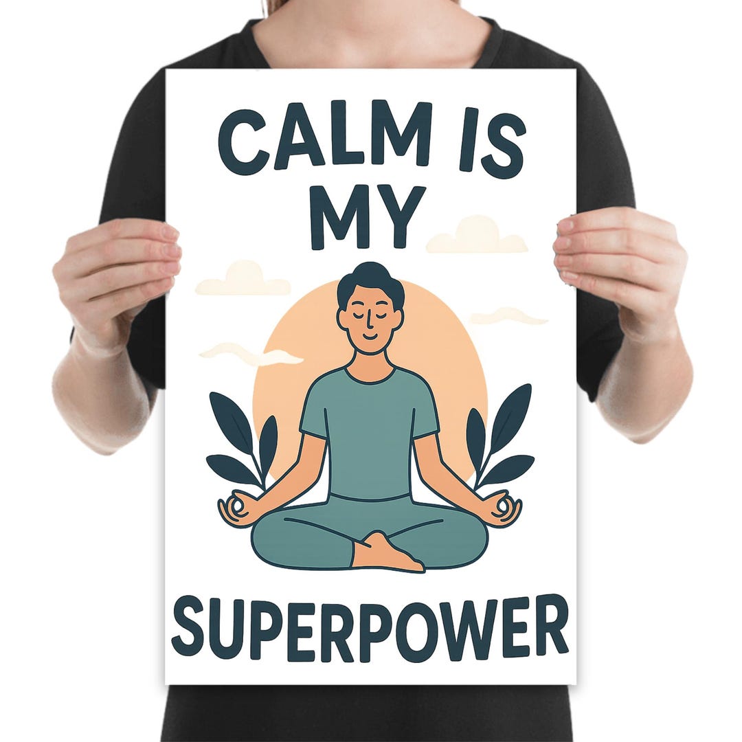 Calm is My Superpower Poster, Minimalist Meditation Wall Art, Inspiring ...