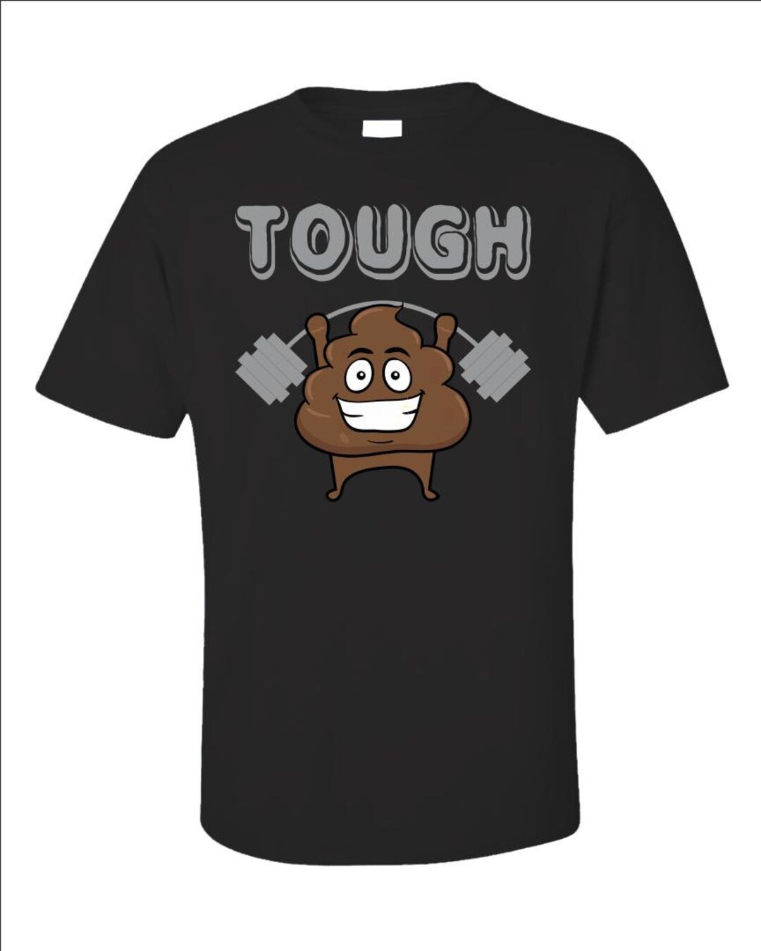 Tough Poop Emoji Gym Shirt, Funny Fitness Tee, Unique Gift for Gym ...