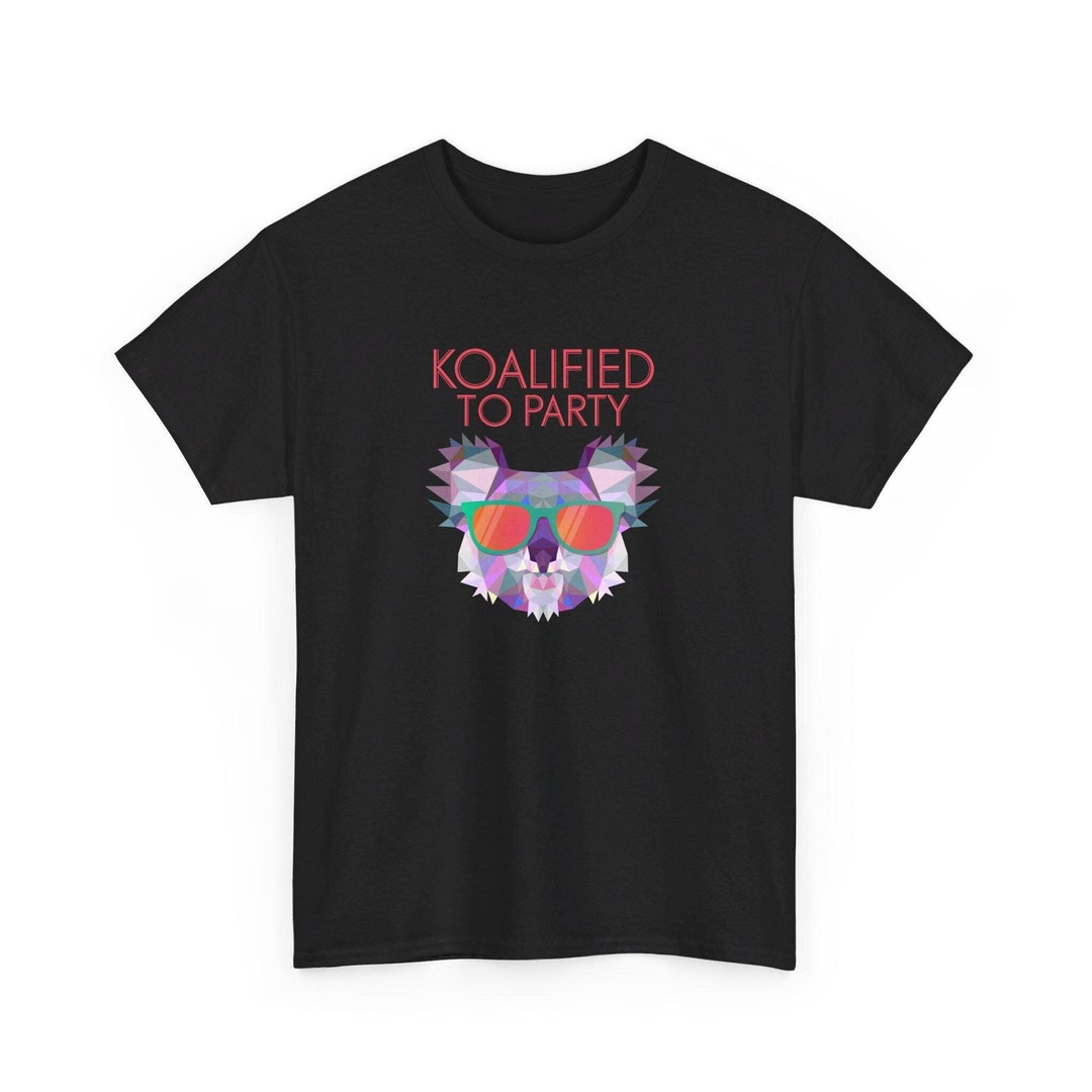 Koalified to Party Shirt, Funny Koala T-shirt, Party Animal Tee, Koala ...