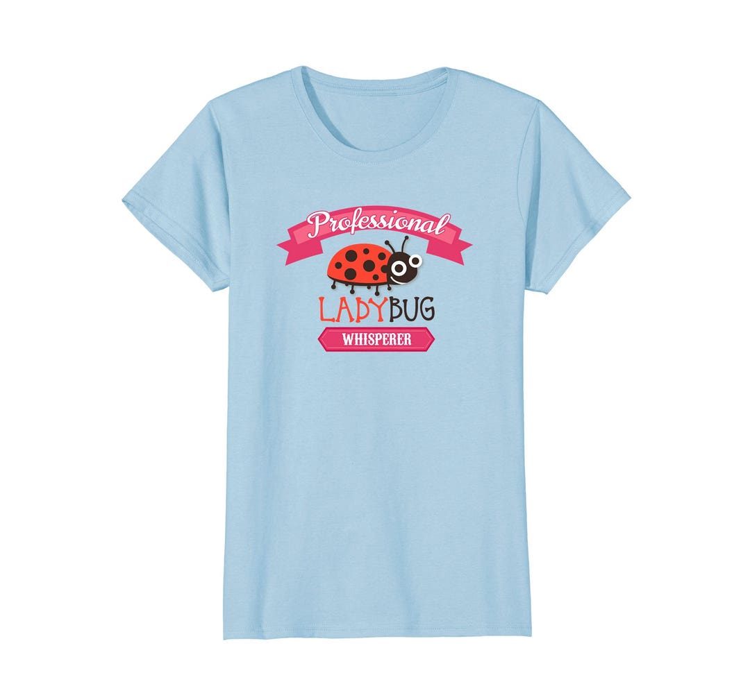 Ladybug Gift Ladybug Top Ladybug T Shirt Funny Ladybug Shirt Ladybug ...