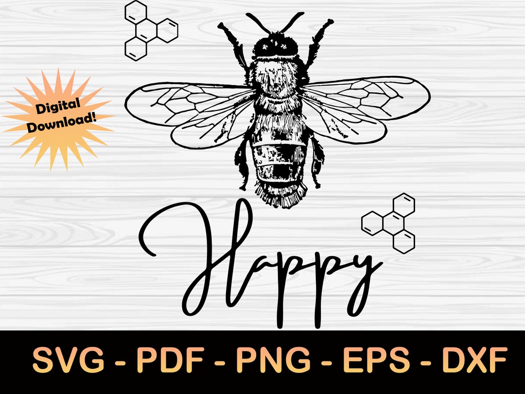 Bee Happy SVG (svg, Pdf, Png, Eps, Dxf) Digital Download - Etsy