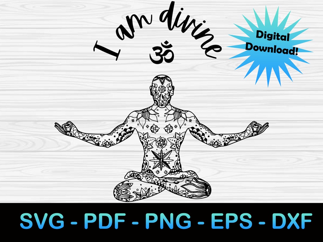 I Am Divine SVG | Yoga Svg | Meditation Svg | Mandala Svg | Divinity ...