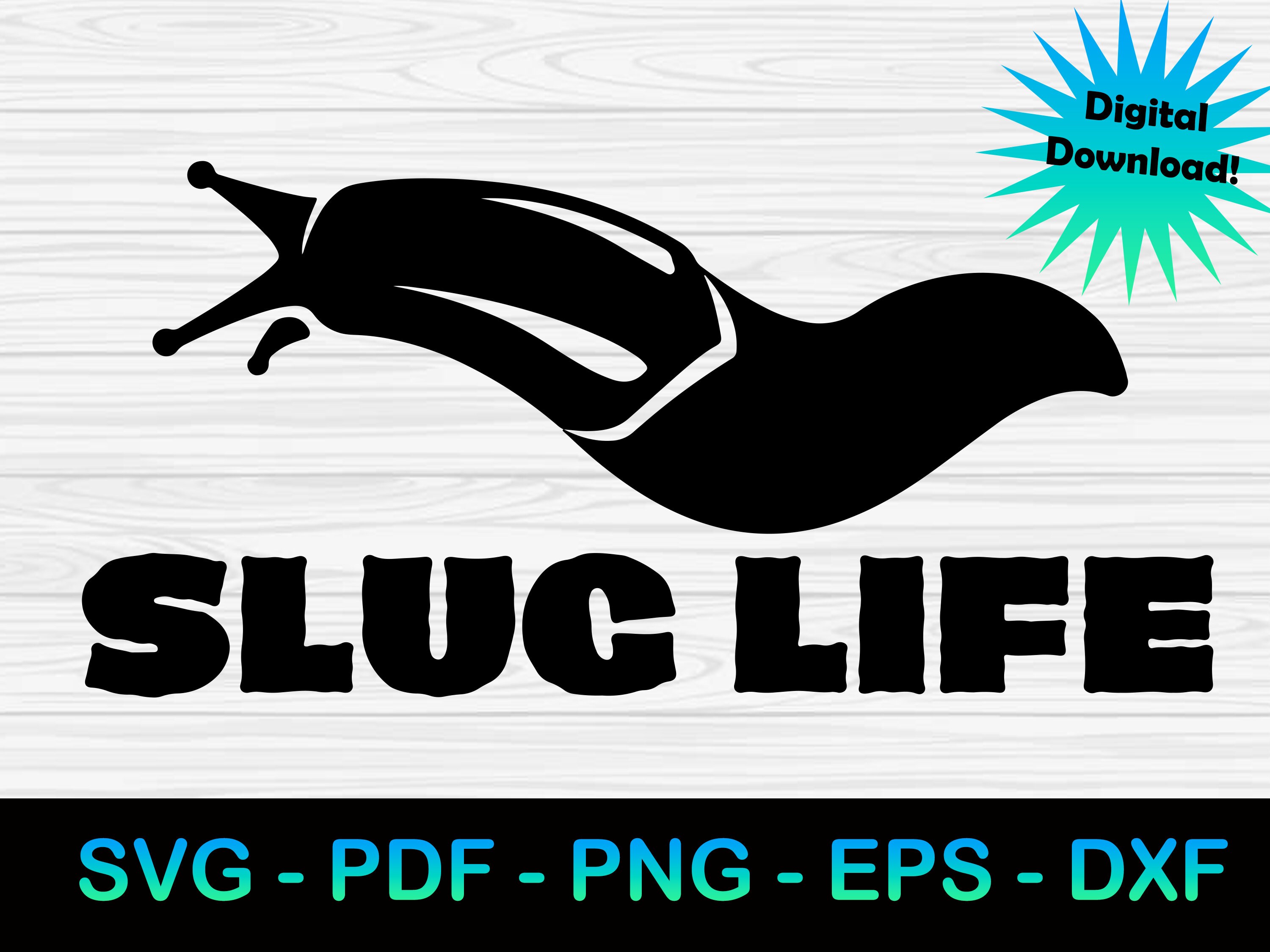 Slug Life SVG | Funny Slug Svg | Thug Life Svg | (svg, Pdf, Png, Eps ...