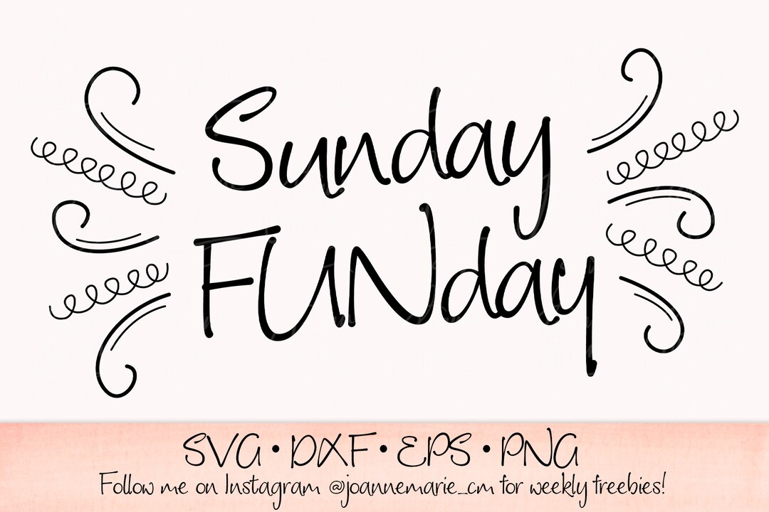 Sunday Funday Svg Fun Hand Lettered Svg File Svg Design Funday Svg ...