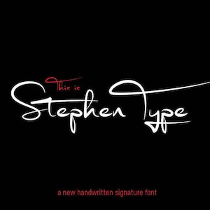 Signature Font Stephen Type Digital Font Brush Script Font Calligraphy ...