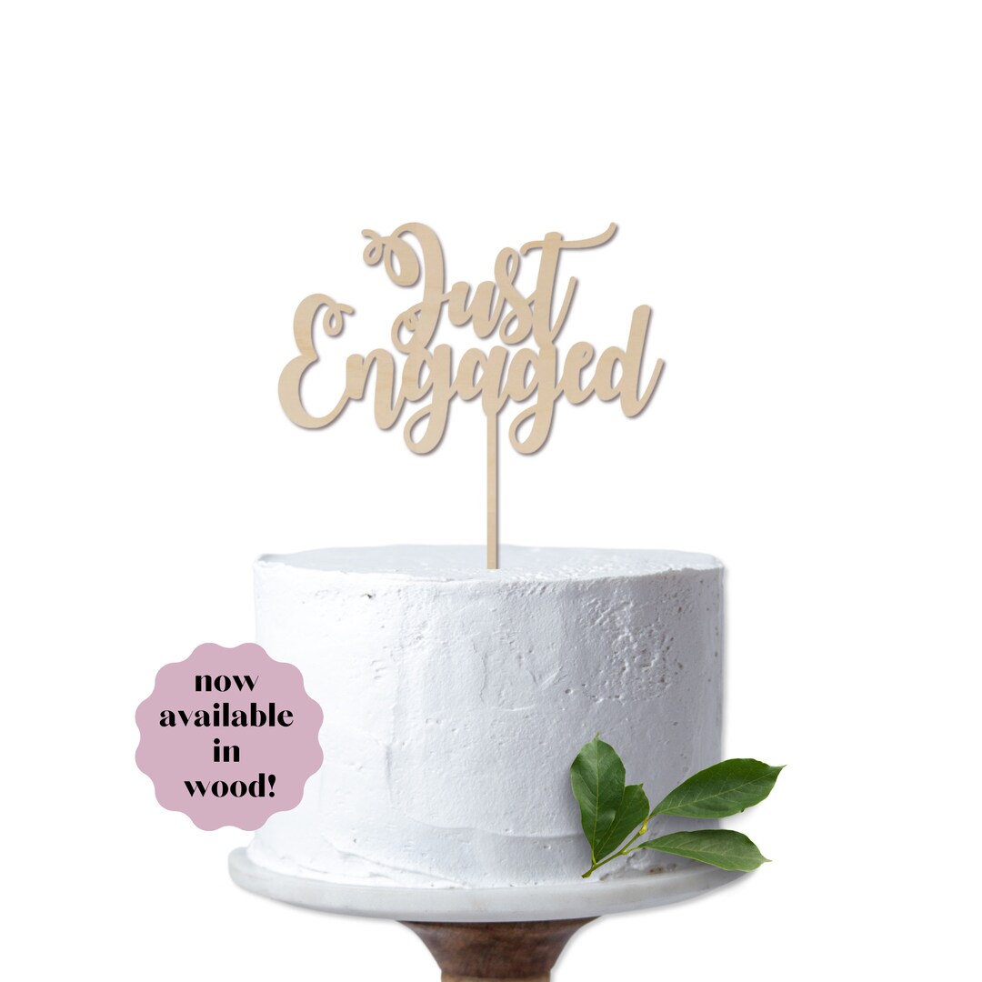 Just Engaged Cake Topper Engagement Cake Topper Engagement Party ...