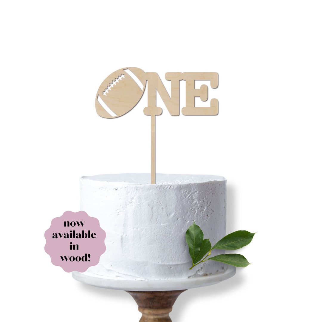 Football First Birthday Cake Topper - Wooden 1st Birthday Cake Topper ...
