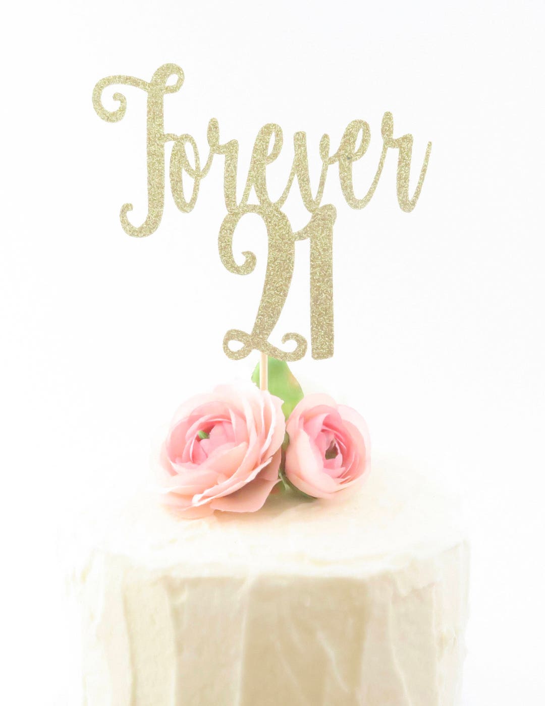 21st Birthday Cake Topper - Twenty One - Forever 21 - Gold Cake Topper ...