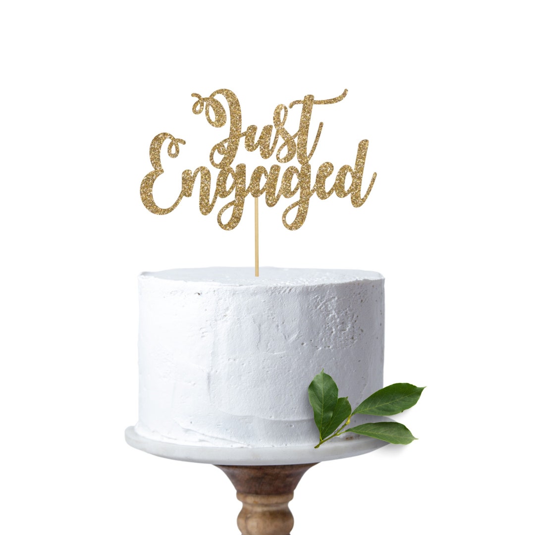 Just Engaged Cake Topper - Engagement Cake Topper - Etsy
