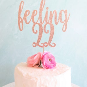 Feeling 22 Cake Topper, Glitter Birthday Cake Topper, 22nd Birthday ...